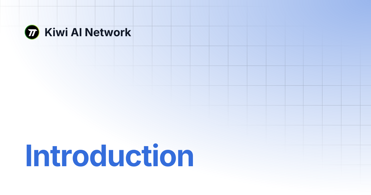 Introduction | Kiwi AI Network